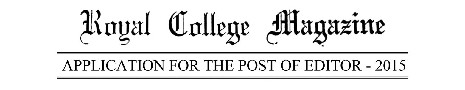 Application For The Post Of Editor Of The Royal College Magazine - The ...